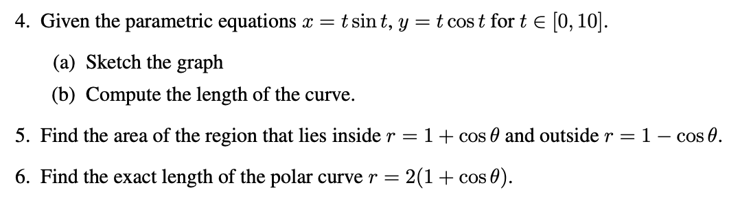 Solved 4 Given The Parametric Equations X Tsint Y T