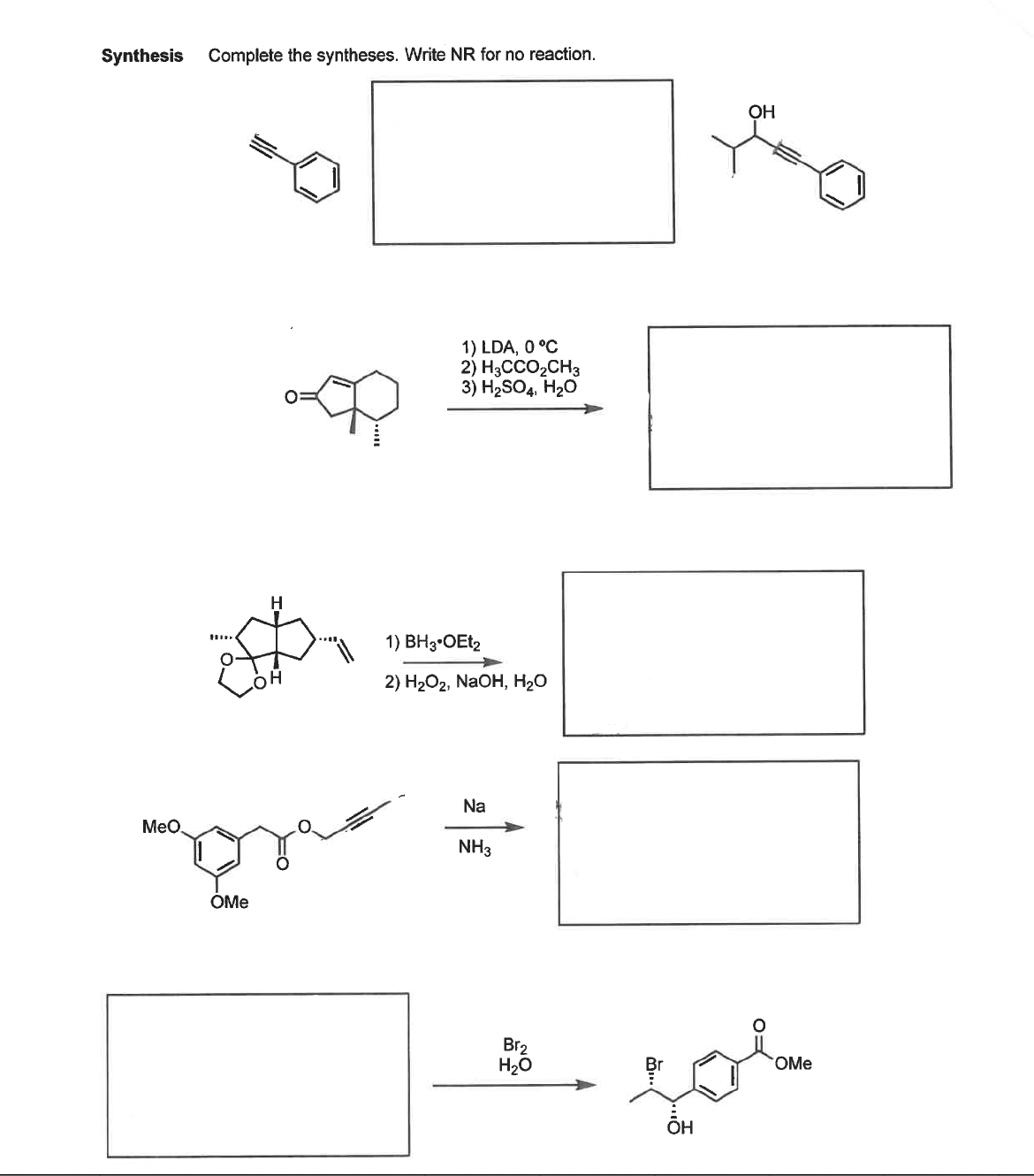 Solved Synthesis Complete the syntheses. Write NR for no | Chegg.com Solved Synthesis Complete the syntheses. Write NR for no | Chegg.com