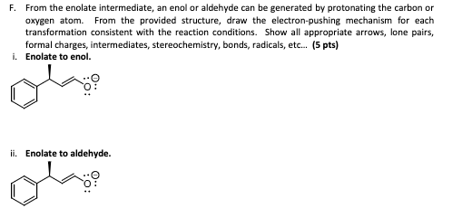 Solved F. From the enolate intermediate, an enol or aldehyde | Chegg.com