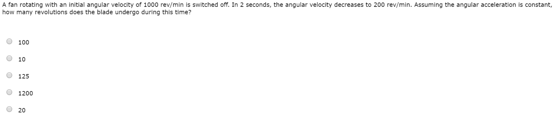 Solved A fan rotating with an initial angular velocity of | Chegg.com