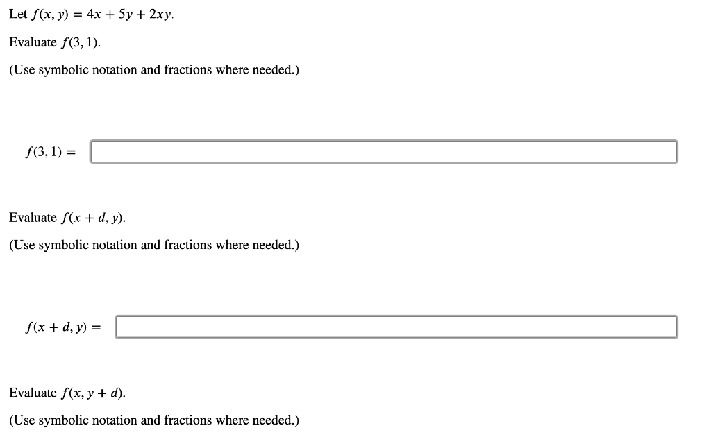 Solved Let f(x,y)=4x+5y+2xy. Evaluate f(3,1). (Use symbolic | Chegg.com
