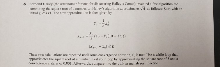 Solved 4) Edmond Halley (the astronomer famous for | Chegg.com