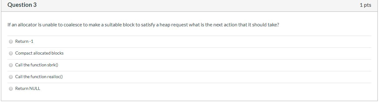 Solved Question 3 1 pts If an allocator is unable to | Chegg.com