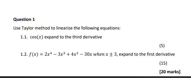 Solved Question 1 Use Taylor method to linearize the | Chegg.com