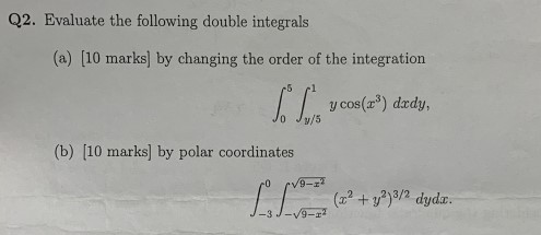 Solved 2. Evaluate the following double integrals (a) [10 | Chegg.com