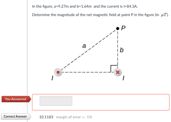 Solved In the figure, a= 9.27m and b =1.64m and the current | Chegg.com