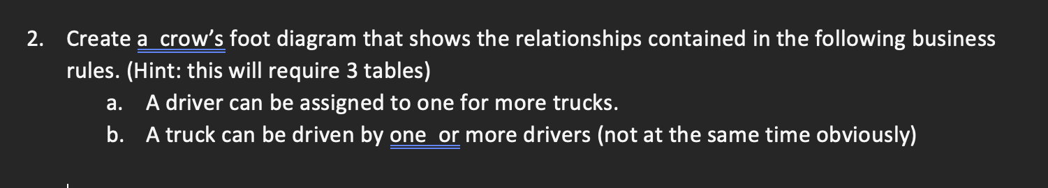 Solved 2. Create a crow's foot diagram that shows the | Chegg.com