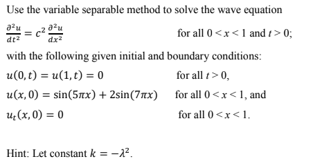 Solved au dt2 dx2 Use the variable separable method to solve | Chegg.com