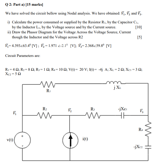 Solved Q 2: Part a) [15 marks] We have solved the circuit | Chegg.com