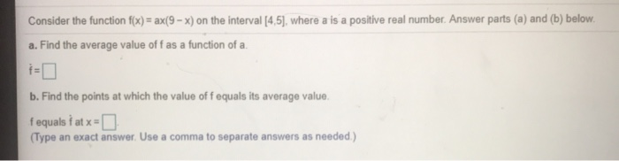 Solved Consider the function f(x)=ax(9-x) on the interval | Chegg.com