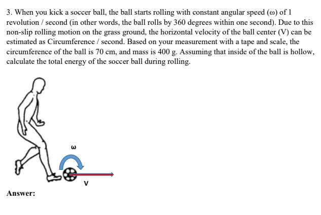 Solved 3. When you kick a soccer ball, the ball starts | Chegg.com