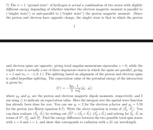 Solved 7) The n- "ground state" of hydrogen is actual a | Chegg.com