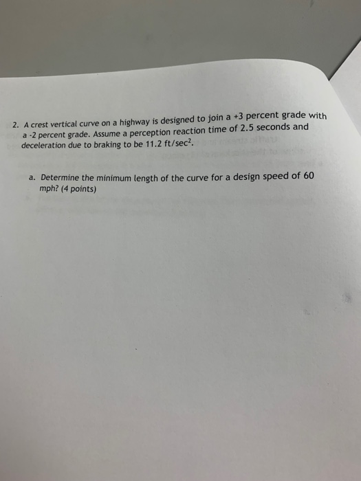 Solved a -2 percent grade. Assume a perception reaction time | Chegg.com