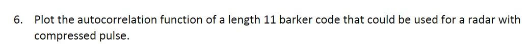 Solved 6. Plot the autocorrelation function of a length 11 | Chegg.com