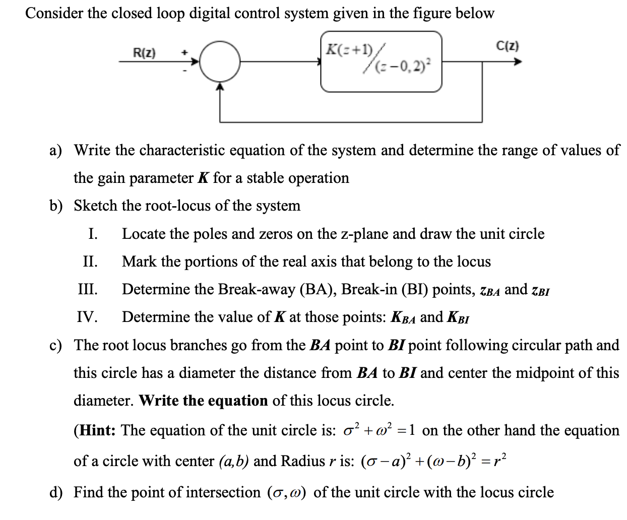 Solved Consider the closed loop digital control system given | Chegg.com