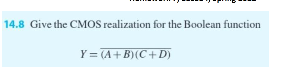 Solved 14.8 Give the CMOS realization for the Boolean | Chegg.com