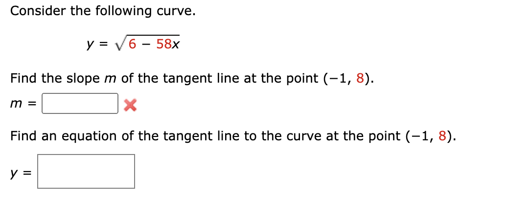 Solved Consider the following curve. y = V 6 - 58x = Find | Chegg.com