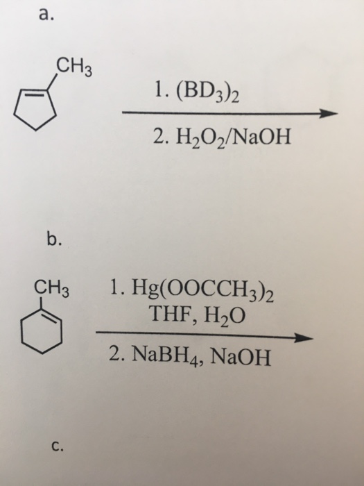 Solved a. CH3 1. (BD3)2 2. H2O2/NaOH b. THF, H2O 2. NaBH4, | Chegg.com