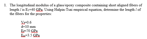 Solved 1. The longitudinal modulus of a glass epoxy | Chegg.com
