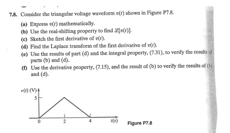 Solved 7.8. Consider the triangular voltage waveform v(t) | Chegg.com