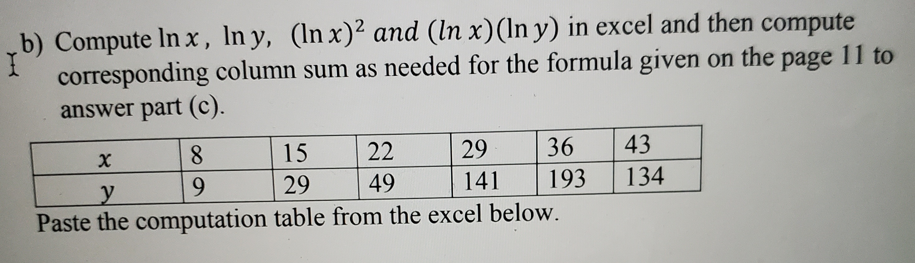 Solved b) Compute lnx,lny,(lnx)2 and (lnx)(lny) in excel and | Chegg.com