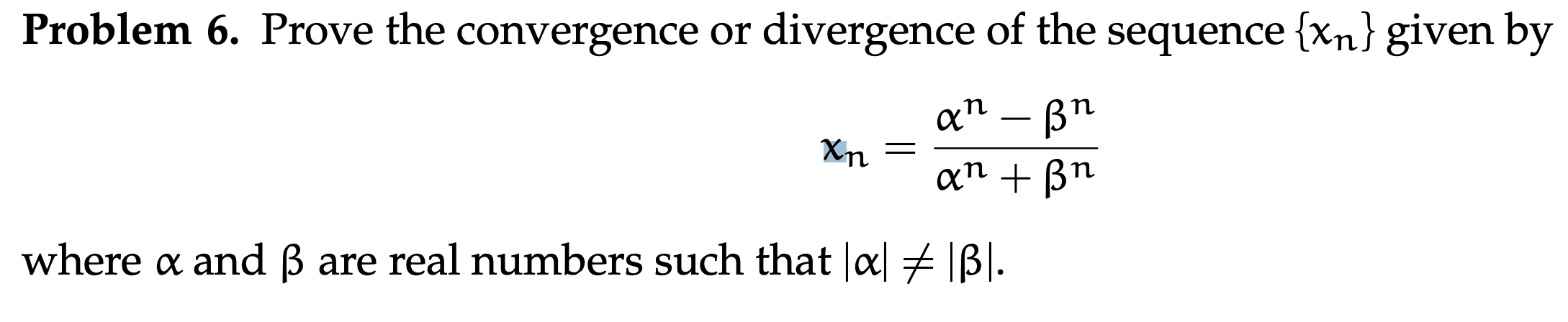 Solved Problem 6. Prove the convergence or divergence of the | Chegg.com