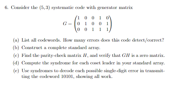 Solved 6. Consider the (5,3) systematic code with generator | Chegg.com