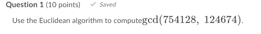 Solved Question 1 (10 points) Saved Use the Euclidean | Chegg.com
