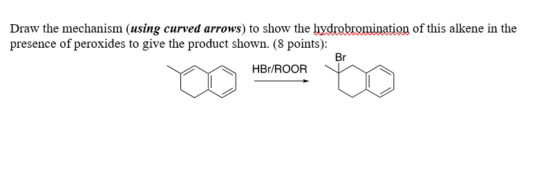 Solved Draw the mechanism (using curved arrows) to show the | Chegg.com