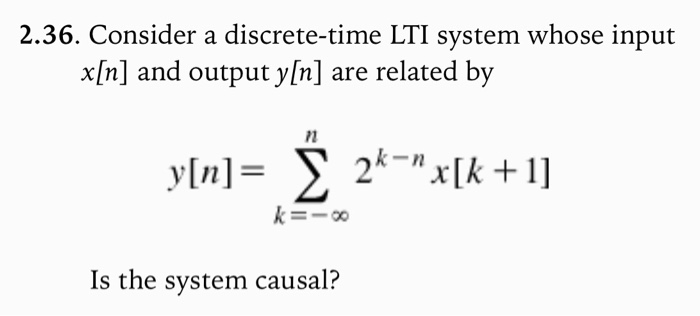 Solved 2.36. Consider a discrete-time LTI system whose input | Chegg.com