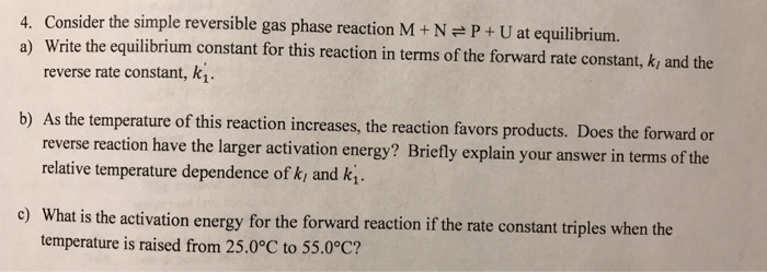 Solved 4. Consider the simple reversible gas phase reaction | Chegg.com