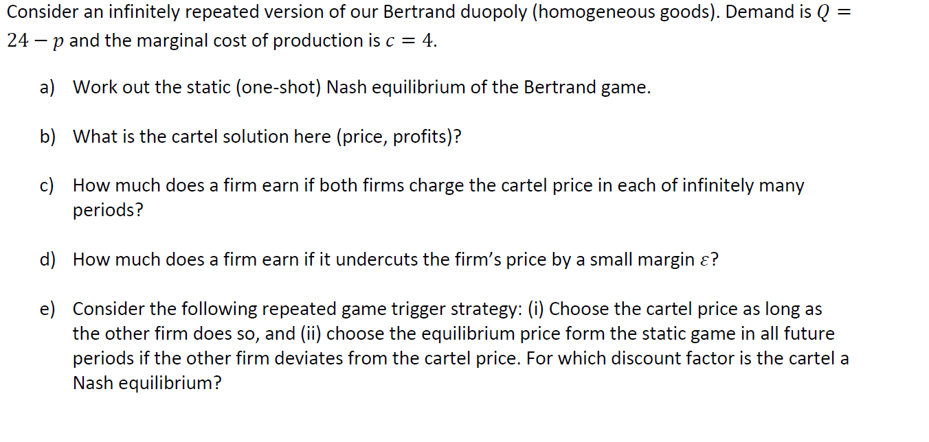 Solved Consider an infinitely repeated version of our | Chegg.com