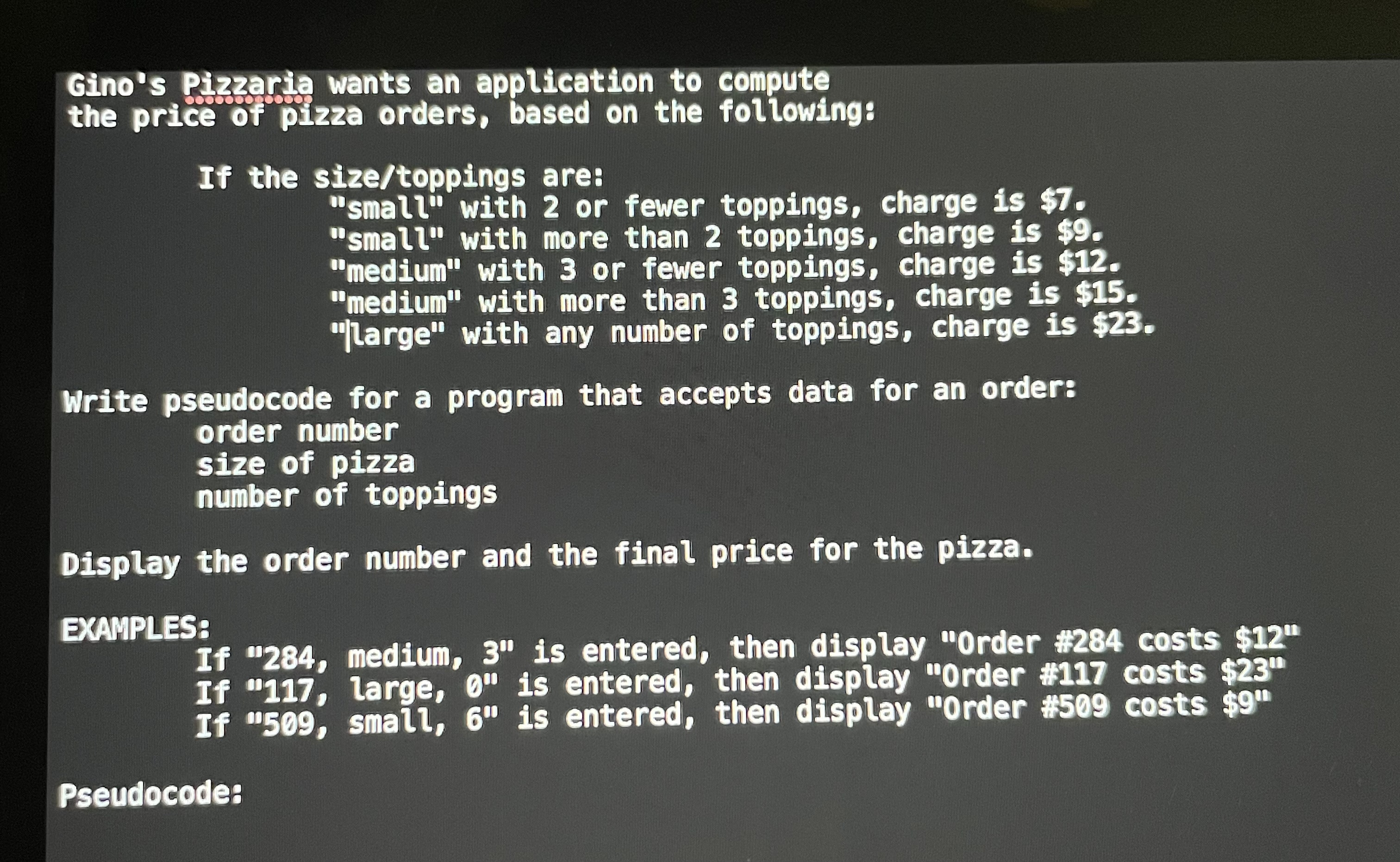 Solved Gino’s pizzeria wants an application to compute the | Chegg.com