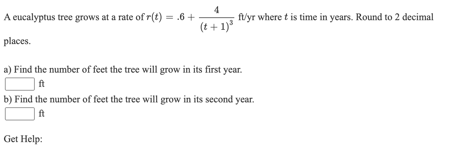 Solved 4 A eucalyptus tree grows at a rate of r(t) = .6 + = | Chegg.com