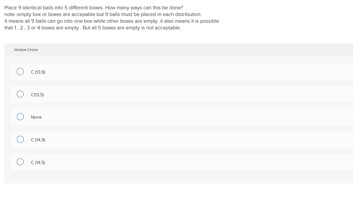 Solved Place 9 identical balls into 5 different boxes. How | Chegg.com