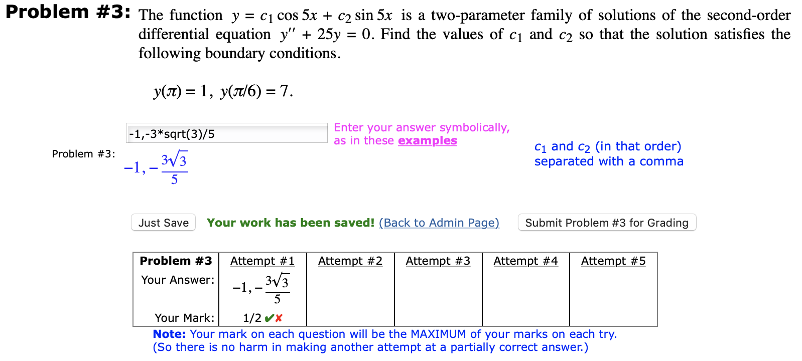 Solved Problem #3: The function y = c1 cos 5x + c2 sin 5x is | Chegg.com