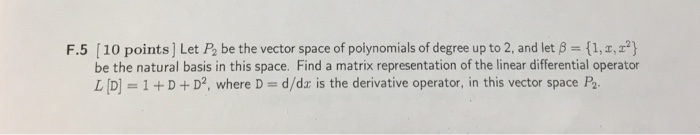 Solved [ 10 points] Let P2 be the vector space of | Chegg.com