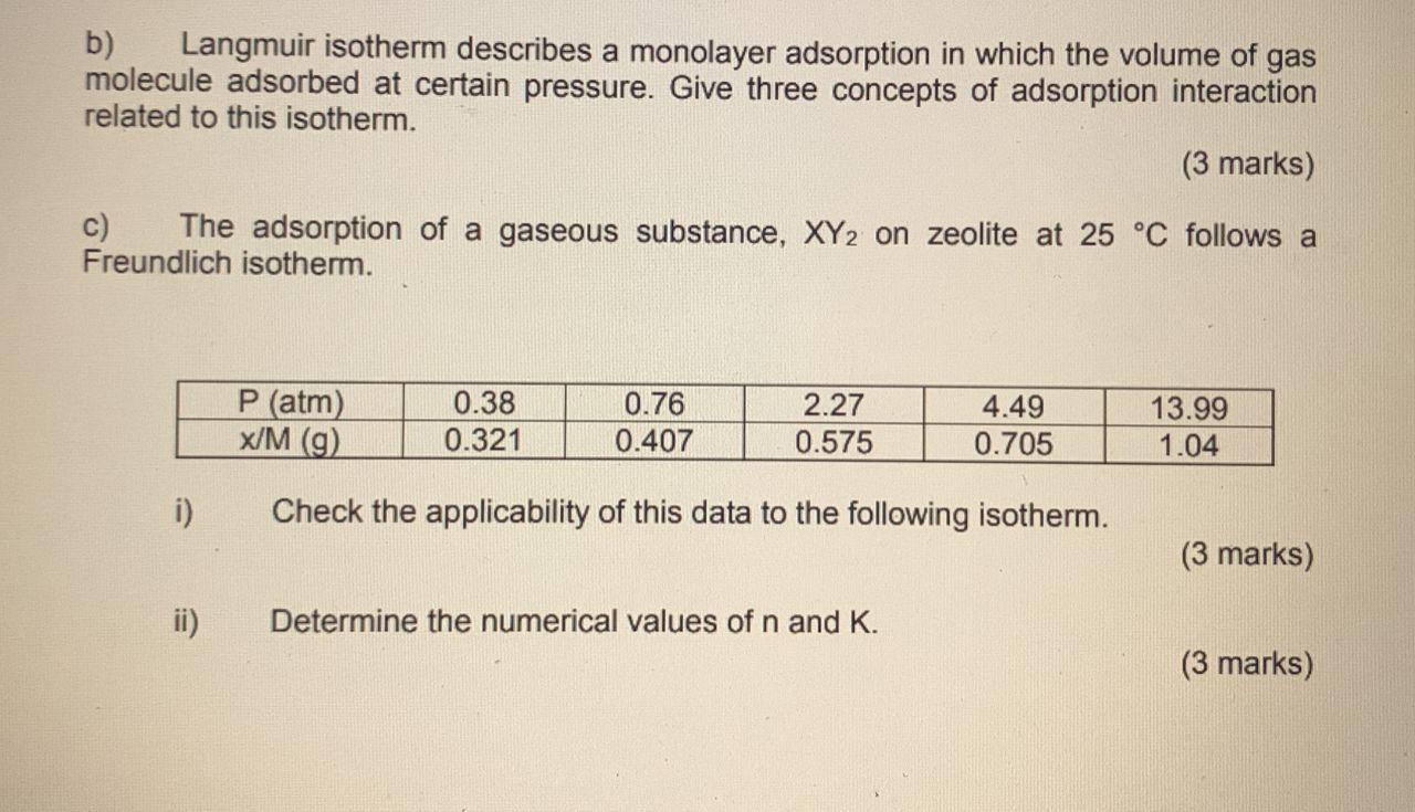 Solved b) Langmuir isotherm describes a monolayer adsorption | Chegg.com