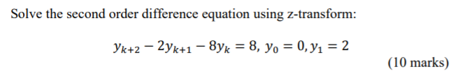 Solved Solve the second order difference equation using | Chegg.com