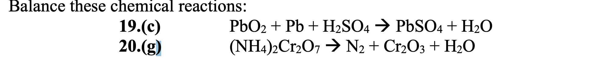 Solved Balance these chemical reactions: 19.(c) PbO2 + Pb + | Chegg.com