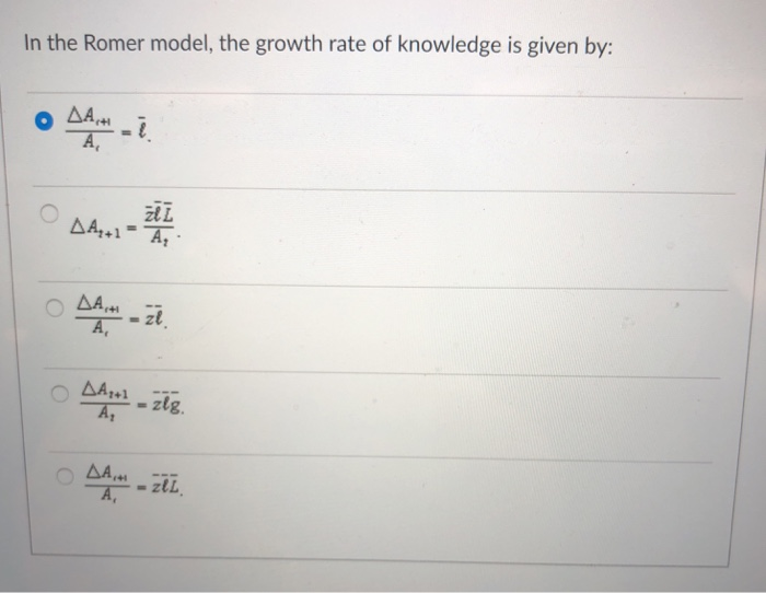 Solved In the Romer model, the growth rate of knowledge is | Chegg.com