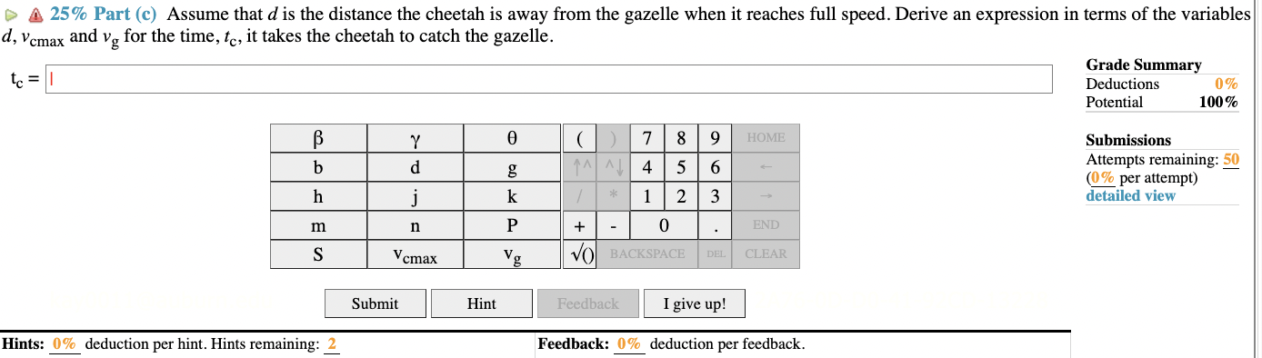 Solved 11\%) Problem 7: The world's fastest land animal, the | Chegg.com