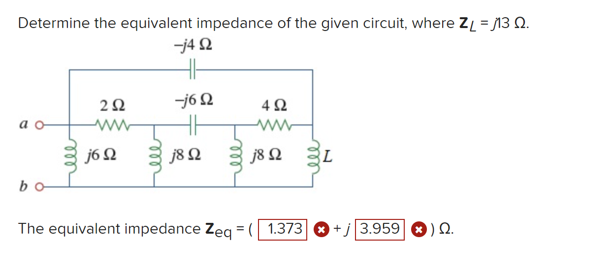 Solved Determine the equivalent impedance of the given | Chegg.com