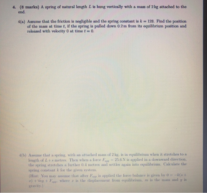 Solved 4. (8 marks) A spring of natural length L is hung | Chegg.com