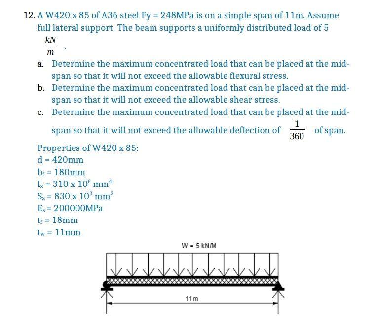 Solved 12. A W420 x 85 of A36 steel Fy = 248MPa is on a | Chegg.com