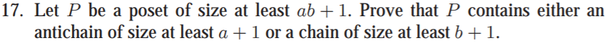 Solved 17. Let P be a poset of size at least ab + 1. Prove | Chegg.com