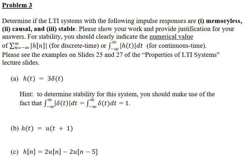 Solved Problem 3 Determine if the LTI systems with the | Chegg.com