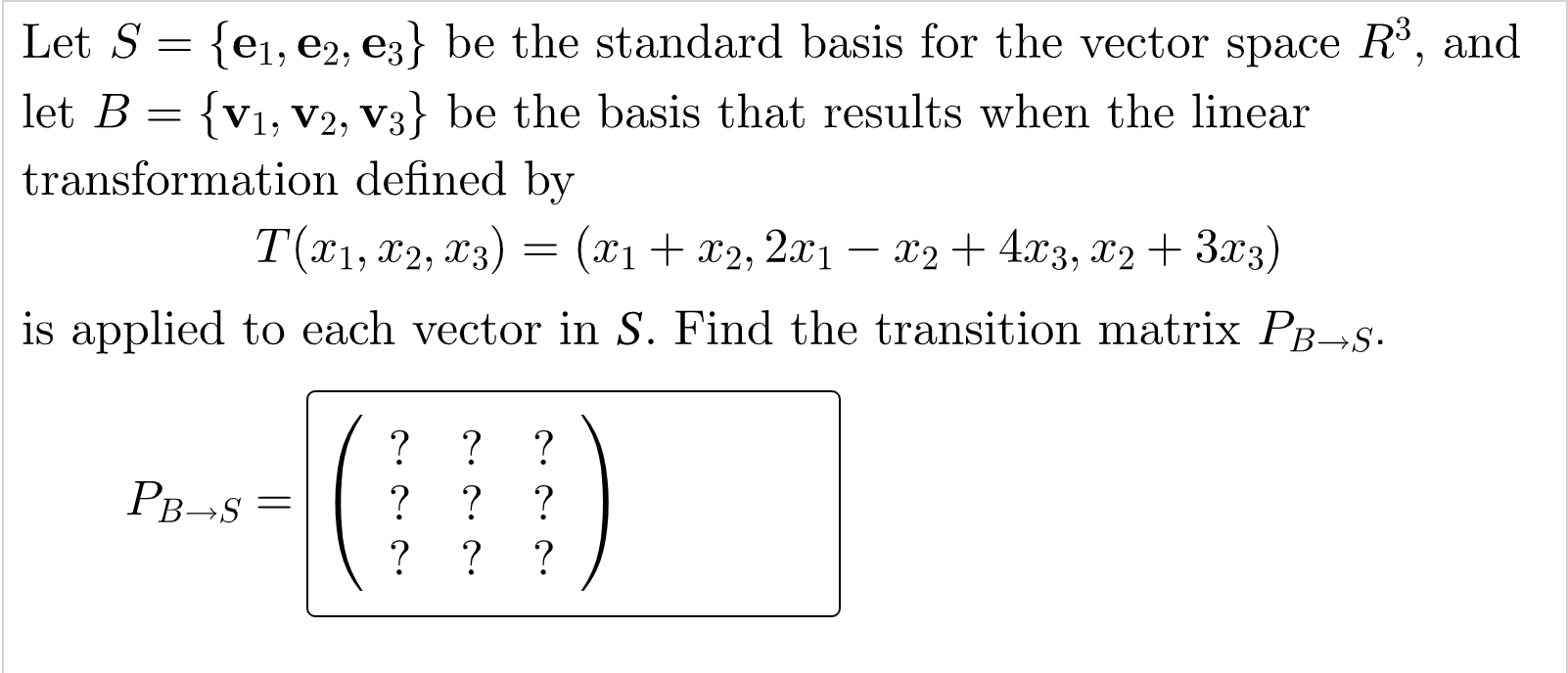 Solved Let S={e1,e2,e3} be the standard basis for the vector | Chegg.com