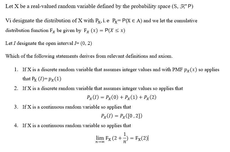 Let X Be A Real Valued Random Variable Defined By The 