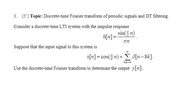 Solved 3. (5) Topic: Discrete-time Fourier transform of | Chegg.com